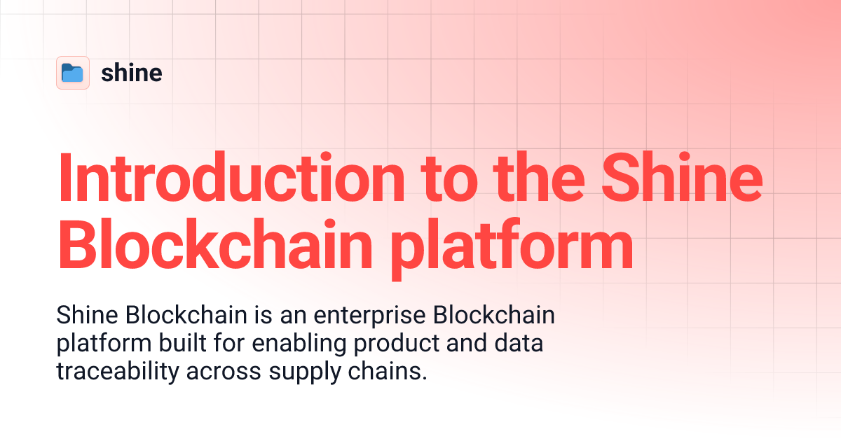 Introduction to the Shine Blockchain platform | shine